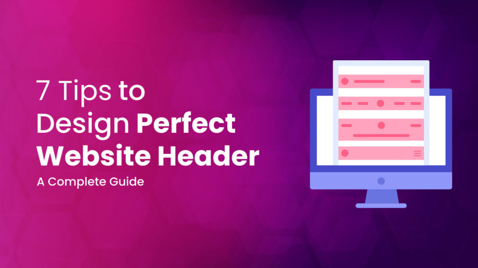 7 Tips & a Complete Guide to Design Perfect Website Header