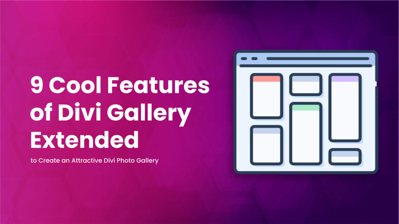 9 Cool Features for Divi Photo Gallery by Divi Gallery Extended